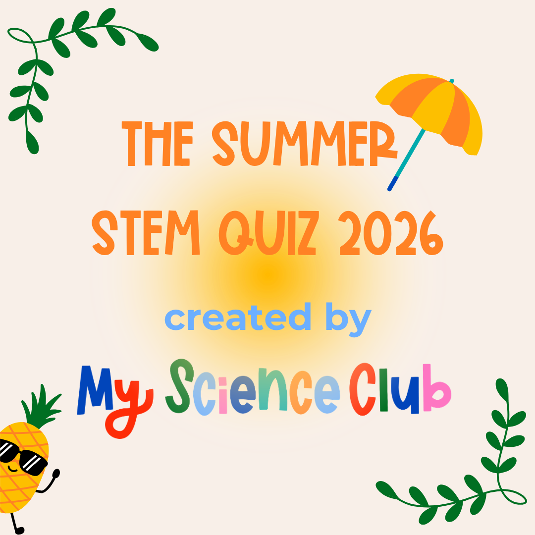 The Great Summer My Science Club STEM Quiz is back for 2026! - My ...